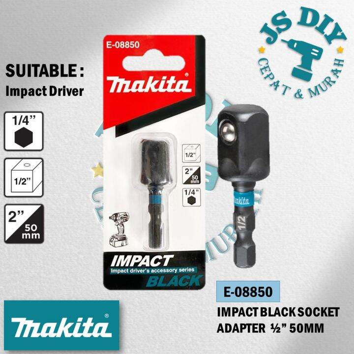 MAKITA E-08850 E-FORM IMPACT BLACK SOCKET ADAPTOR 1/2" X 50MM | 1/4 ...