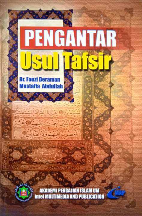 PENGANTAR USUL TAFSIR, Dr Fauzi Deraman & Mustaffa Abdullah (P.ULAMA) | Lazada