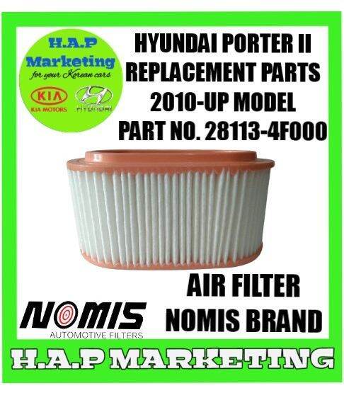 HYUNDAI PORTER 2 AIR FILTER REPLACEMENT (NOMIS BRAND)/28113-4F000 ...