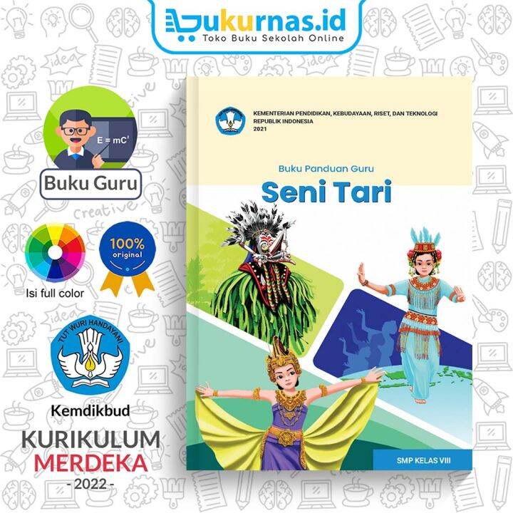 Buku Panduan Guru Seni Tari SMP/MTS Kelas 8 K-Merdeka | Lazada Indonesia