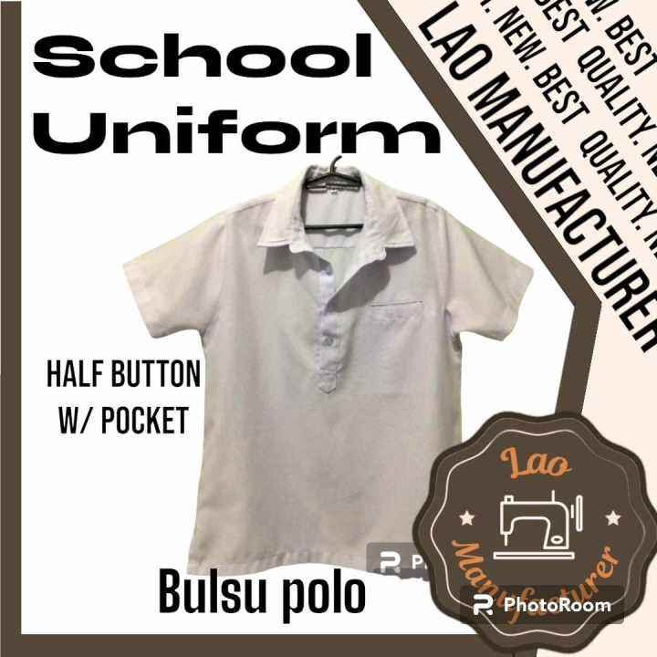 LAO MANUF'S/SCHOOL UNIFORM//HALF BUTTON POLO WITH POCKET// BULSU ...