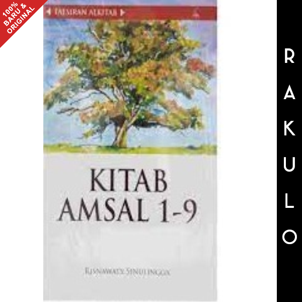 Buku Tafsiran Alkitab - Kitab Amsal Pasal 1-9 - Risnawaty Sinulingga ...