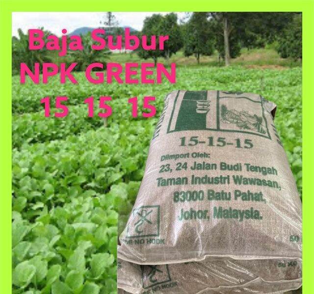 25kg / Baja NPK Green 15 15 15 / Baja Subur / Baja Pembesaran Tanaman ...