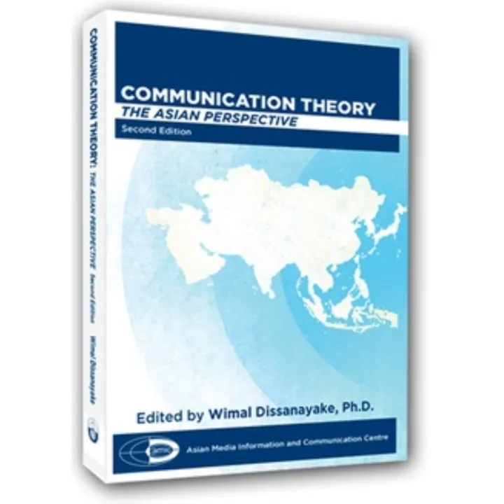 Communication Theory: The Asian Perspective (Second Edition) - 2022 ...