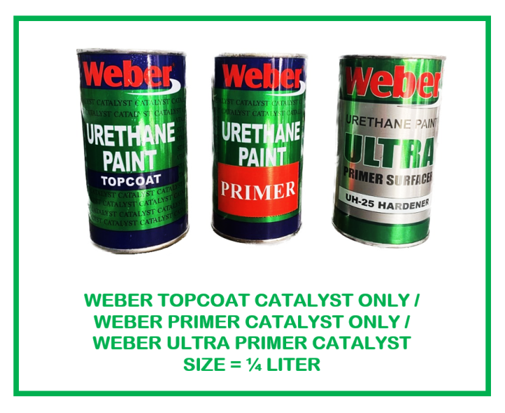 WEBER URETHANE TOPCOAT OR WEBER URETHANE PRIMER CATALYST ONLY / topcoat automobiles | Lazada PH