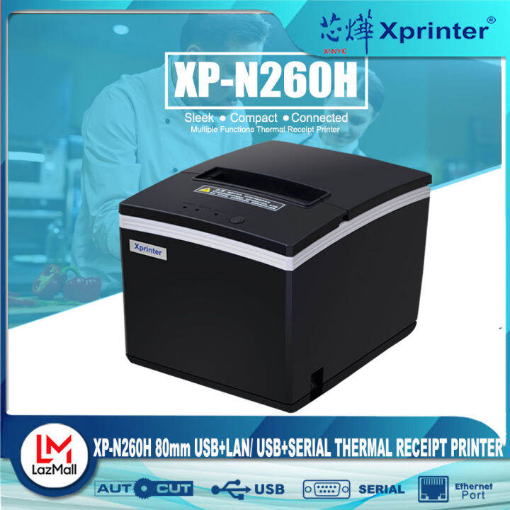 Xprinter XP-N260H - 80mm LAN + USB + Serial POS Thermal Receipt Printer | Lazada PH