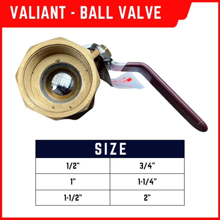 Valiant Ball Valve (Available SIZE: 1/2", 3/4" and 1") | Lazada PH