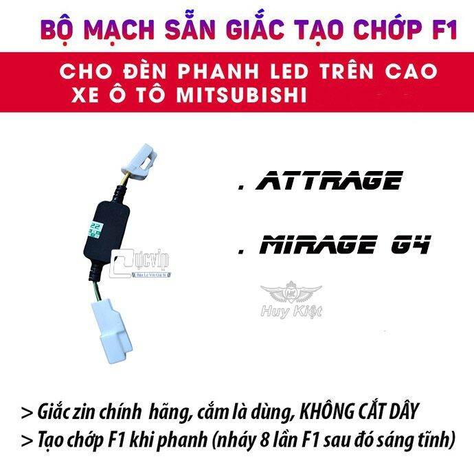 MITSUBISHI - Mạch Nháy ATTRAGE, MIRAGE G4 Tạo Chớp F1 Cho Đèn Phanh LED Trên Cao Sẵn Giắc Zin ...