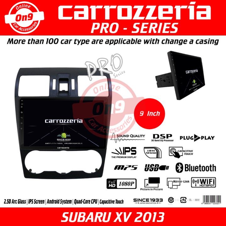 Subaru XV 2013 2014 2015 2016 9 Inch Carrozzeria Pro-Series Oem Android ...