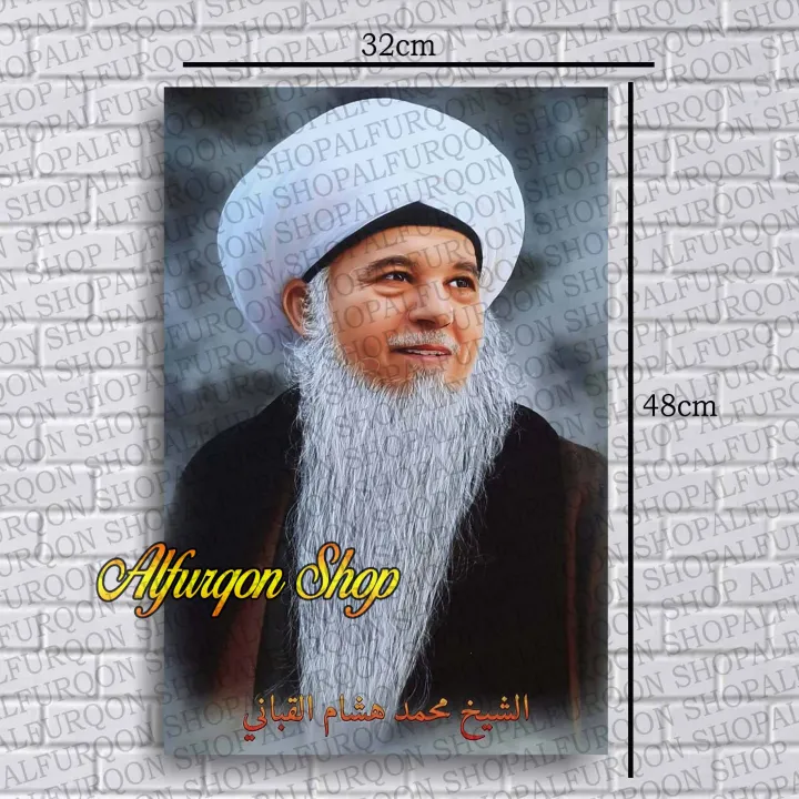 POSTER SYEKH MUHAMMAD HISYAM AL KABBANI / FOTO SYEKH MUHAMMAD HISYAM AL ...
