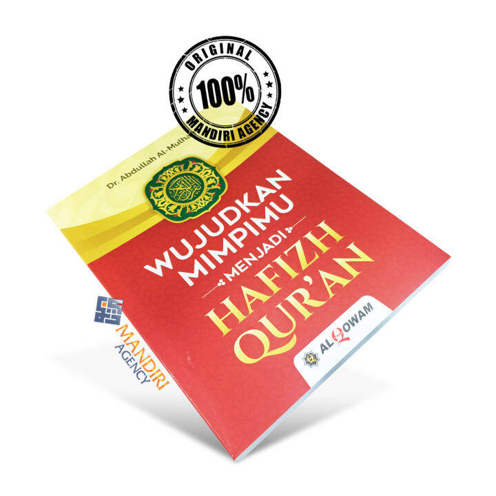 Wujudkan Mimpimu Menjadi Hafizh Qur'an - Dr. Abdullah Al-Mulham - Al ...