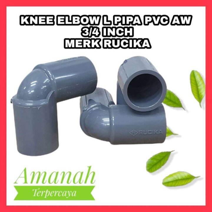 KNEE PIPA PVC RUCIKA AW 3/4" ELBOW SAMBUNGAN L KENI FITTING 3/4 INCH - 3/4 inch | Lazada Indonesia