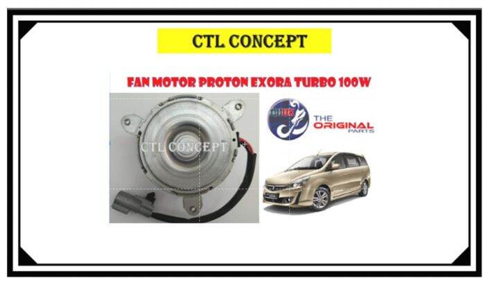 FAN MOTOR PROTON EXORA TURBO 100W | Lazada