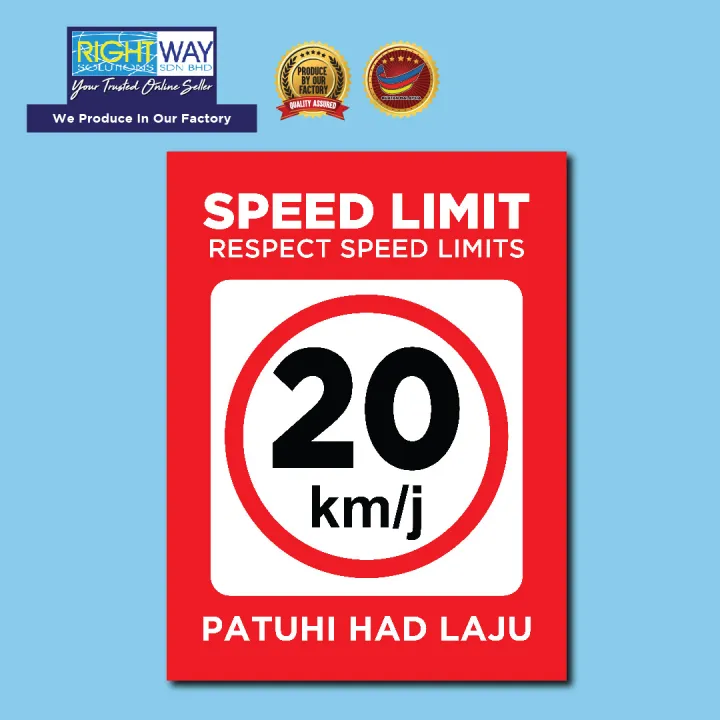 SPEED LIMIT RESPECT SPEED LIMITS 20km/j / PATUHI HAD LAJU SIGN 400MM X ...
