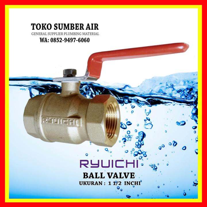 KRAN KUNINGAN 1 1/2 INCHI ( BRASS BALL VALVE ) - RYUICHI | Lazada Indonesia