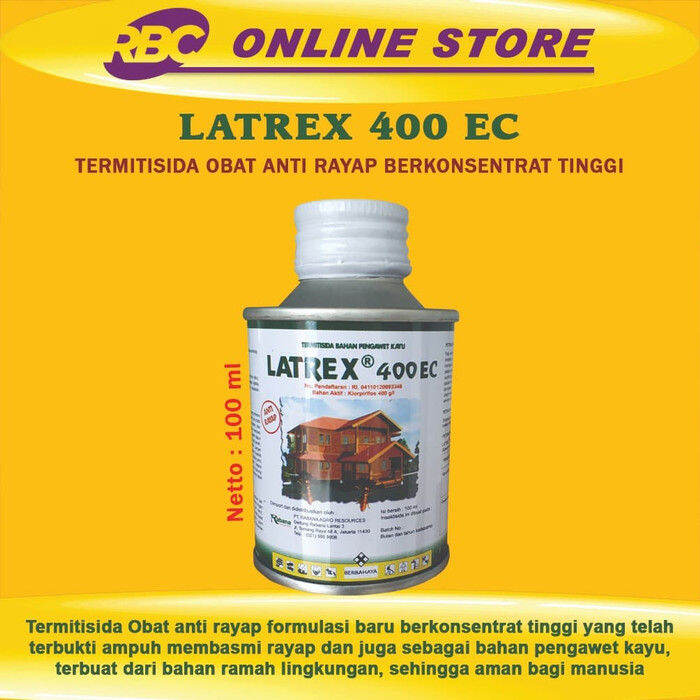 LATREX 400 EC Obat Anti Rayap dan Kumbang Kayu Formulasi Baru | Lazada ...