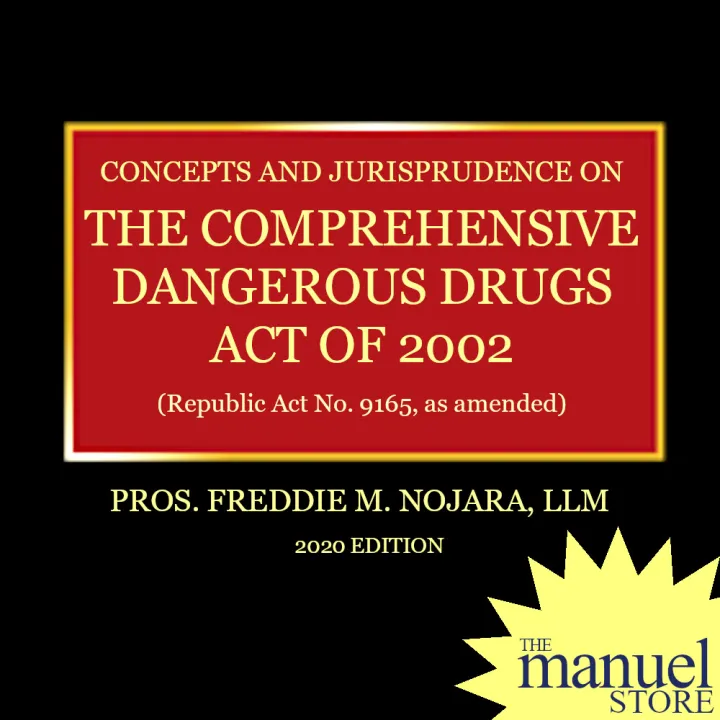 Nojara (2020) - Comprehensive Dangerous Drugs Act of 2002, Concepts and Jurisprudence on RA 9165 ...