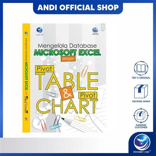 Penerbit Andi - Mengelola Database Microsoft Excel Dengan Pivottable Dan Pivotchart | Lazada ...