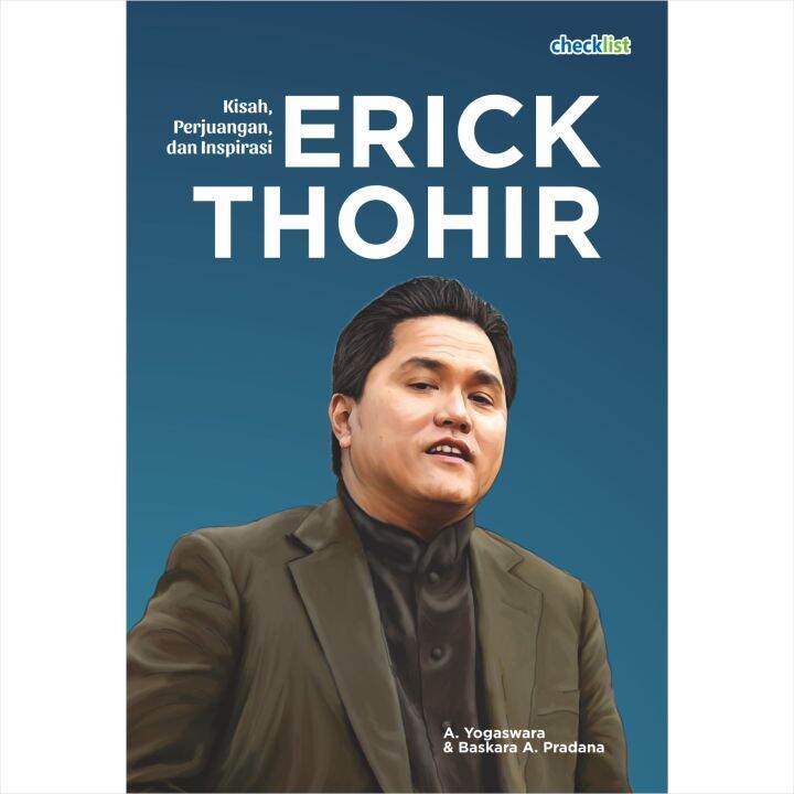 Buku Biografi Tokoh Kisah Perjuangan dan Inspirasi Erick Thohir ...