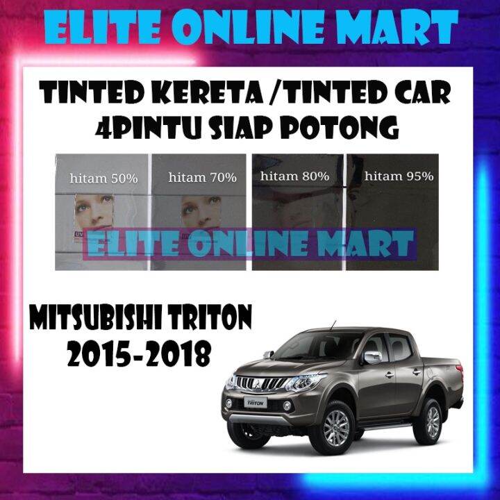 Mitsubishi Triton 2015-2018 4 Door Tinted UV 2PLY (Gelap 30% 50% 65% 80 ...