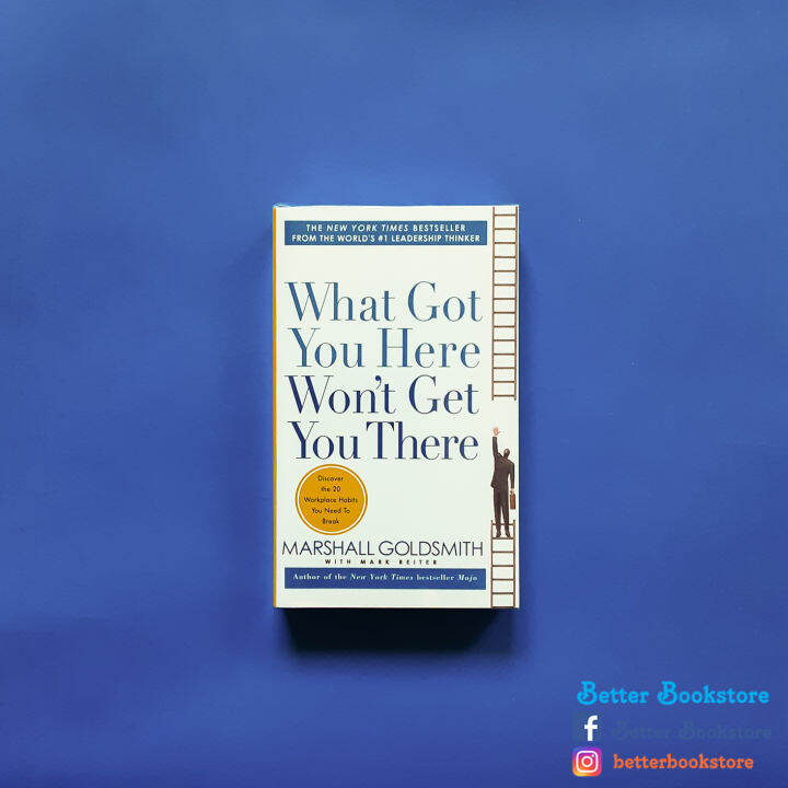 What Got You Here Won't Get You There หนังสือจิตวิทยาพัฒนาตนเองภาษาอังกฤษ | Lazada.co.th
