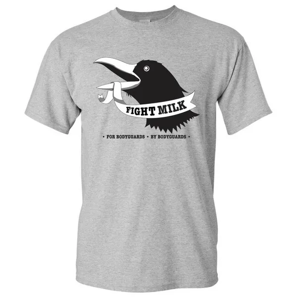 T SHIRT FOR MEN ☀☋☀Fight Milk - Fight Like A Crow Bodyguard Funny TV ...