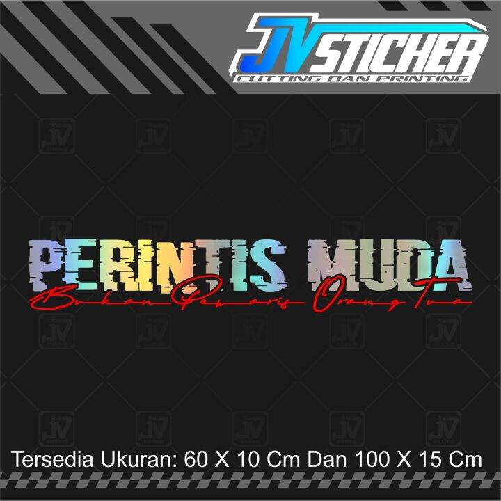 sticker perintis muda bukan pewaris orang tua cutting sticker mobil ...