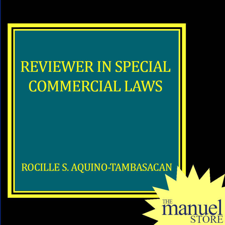 Tambasacan (2018) - Special Commercial Laws, Reviewer in - by Rocille S ...
