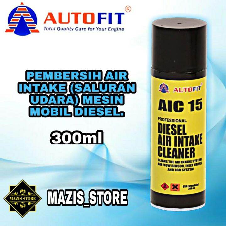 AIC 15 AUTOFIT AIR INTAKE CLEANER PROFESIONAL DIESEL 300ML PEMBERSIH SALURAN ANGIN MURAH ...