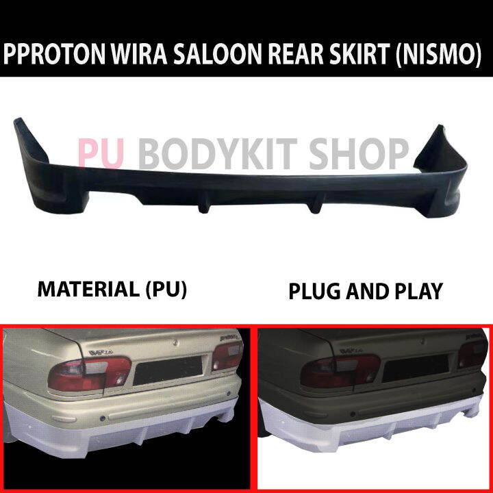 PROTON WIRA SALOON REAR SKIRT NISMO PU | Lazada