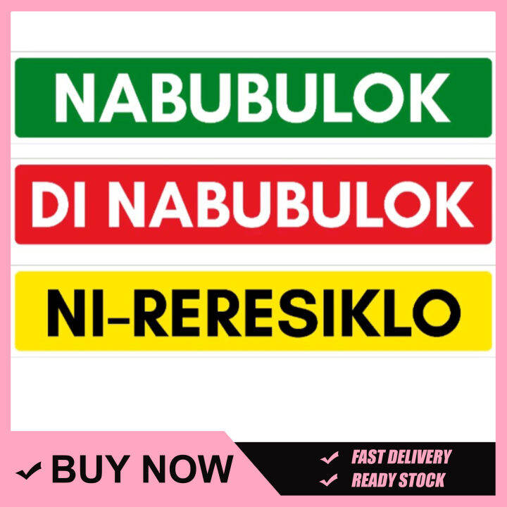 Nabubulok Di Nabubulok at Ni-Reresiklo made of 3M Sticker 2x12 inches ...