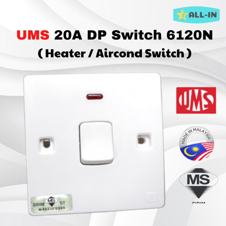 UMS 20A 6120N DP Heater and Aircond Switch (with Neon) Water Heater Switch | Lazada