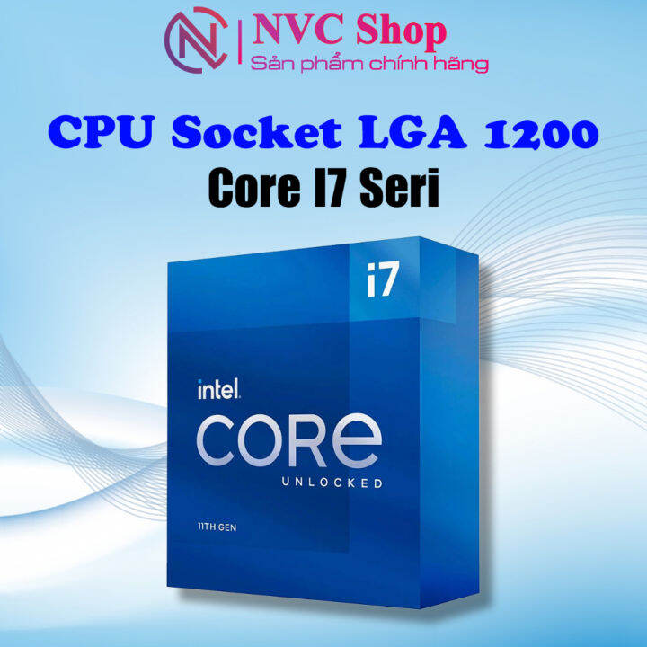CPU SK 1200 Intel Core i7 10Th - 11Th Gen Seri Chính Hãng Bảo hành 36 ...