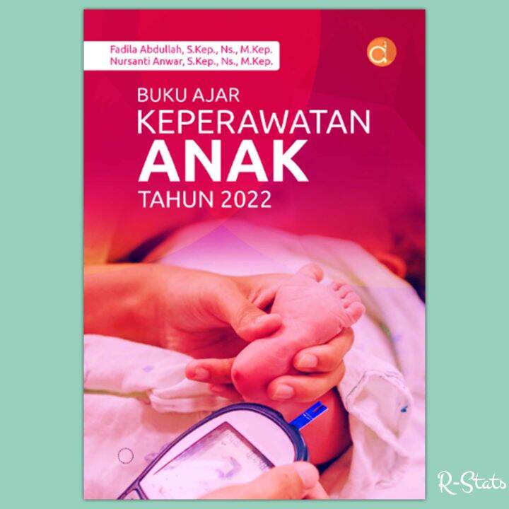 Buku Ajar Keperawatan Anak Tahun 2022 - Fadila Abdullah dan Nursanti ...