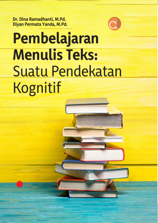 Buku Pembelajaran Menulis Teks: Suatu Pendekatan Kognitif - BUKU BAHASA ...