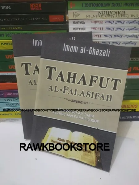 TAHAFUT AT TAHAFUT Sanggahan Terhadap Tahafut al Falasifah Ibnu Rusyd ...