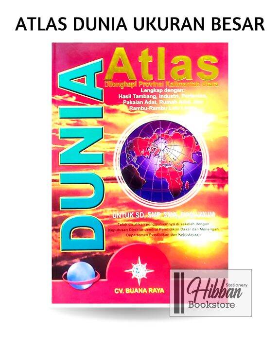 Buku Atlas DUNIA Lengkap Dilengkapi Provinsi Kalimantan Utara Ukuran ...
