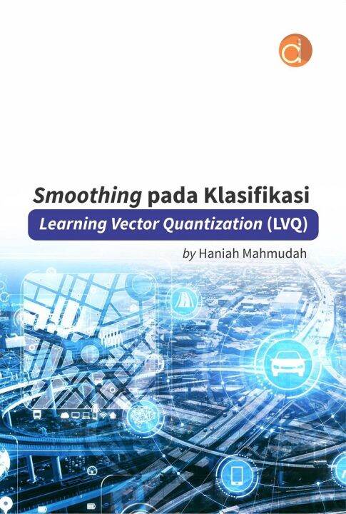 Buku Smoothing pada Klasifikasi Learning Vector Quantization (LVQ) | Lazada Indonesia