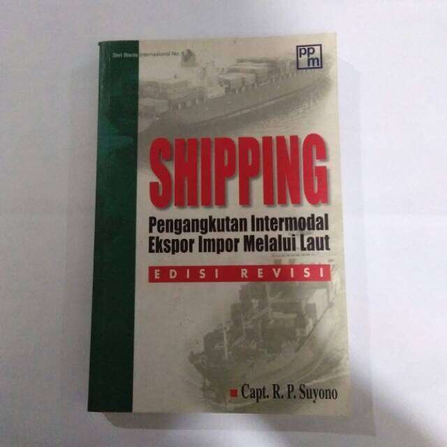 Buku SHIPPING PENGANGKUTAN INTERMODAL EKSPOR IMPOR MELALUI LAUT ...