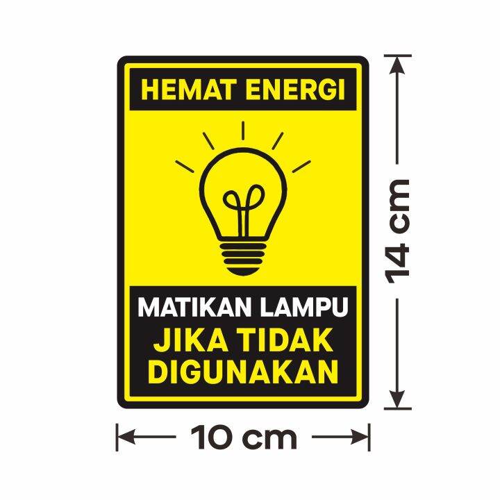 Sticker Label Sign Hemat Energi Stiker Matikan Lampu Jika Tidak ...