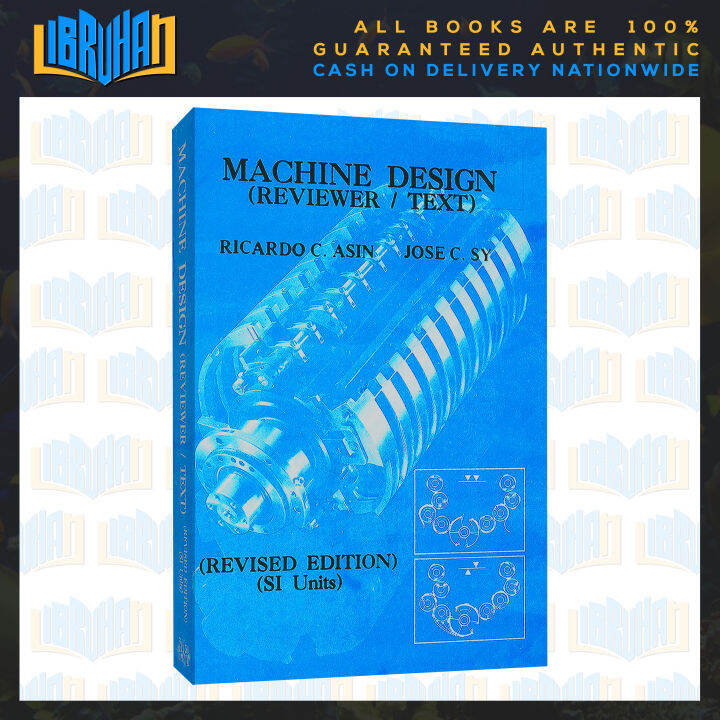 MACHINE DESIGN (Reviewer / Text) Revised Edition in SI Units - Ricardo ...