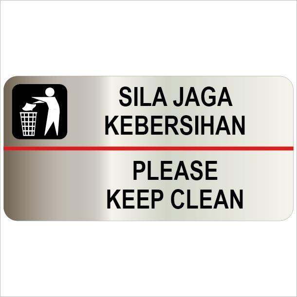 PLEASE KEEP CLEAN / SILA JAGA KEBERSIHAN SIGN STICKER, (SILVER BRUSHED ...