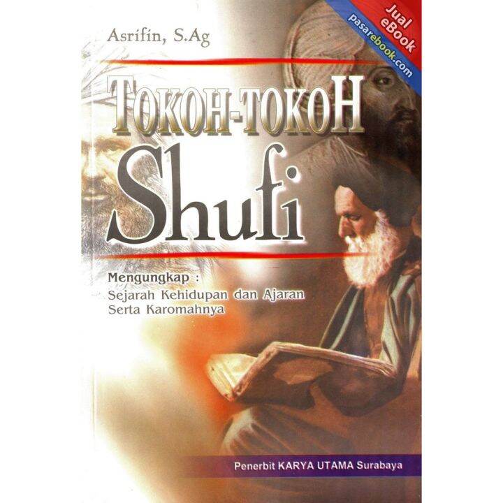 Tokoh tokoh Shufi: Mengungkap sejarah kehidupan dan ajaran serta karomahnya | Lazada Indonesia