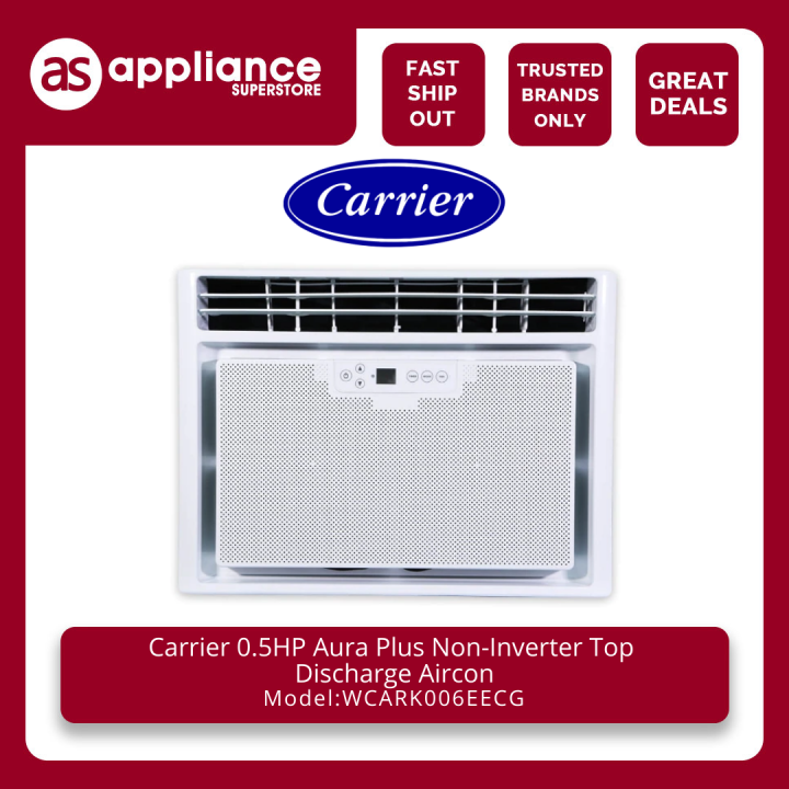 Carrier 0.5HP Aura Plus Non-Inverter Top Discharge Aircon WCARK006EECG ...
