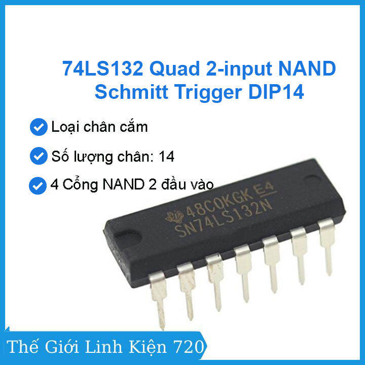 Linh kiện điện tử Ic 74LS132 Quad 2-input NAND Schmitt Trigger DIP14 | Lazada.vn