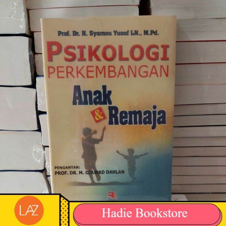 PSIKOLOGI PERKEMBANGAN ANAK & REMAJA BY DR H SYAMSU YUSUF | Lazada ...