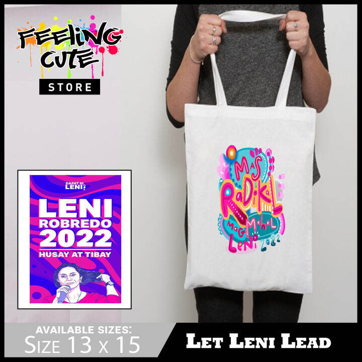 Leni Laban Leni Let Leni Lead 2022 Shirt | Pilipinas 2022 Tote Bag Size ...