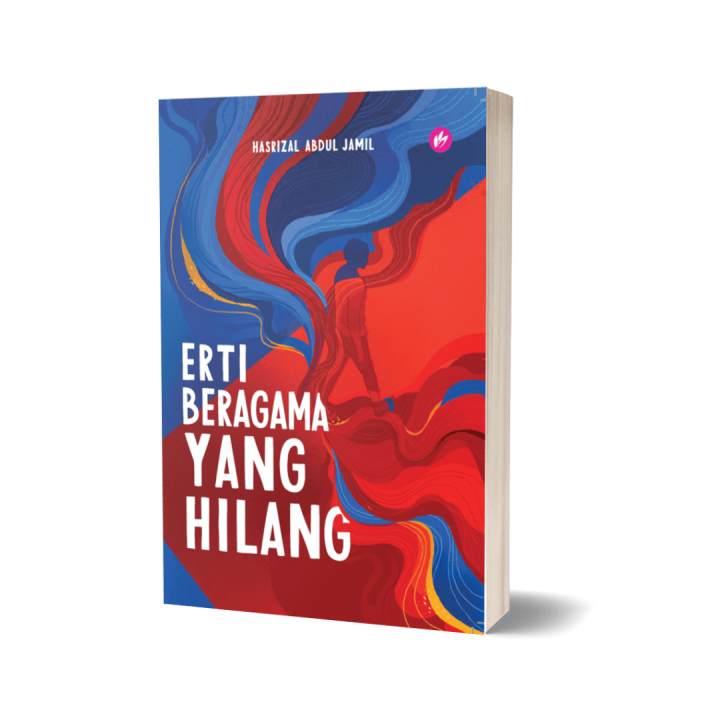 Erti Beragama Yang Hilang - Hasrizal Abdul Jamil - Buku ini merupakan ...