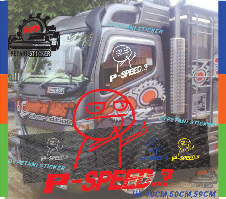 STIKER STICKER MOBIL TRUCK P-SPEED KACA DEPAN BELAKANG KACA TRUCK ... STIKER STICKER MOBIL TRUCK P-SPEED KACA DEPAN BELAKANG KACA TRUCK ...