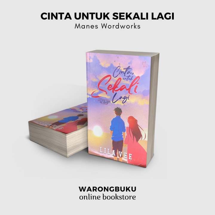 Manes Wordworks - Cinta, Untuk Sekali Lagi by Lila Vee (2022) | novel ...